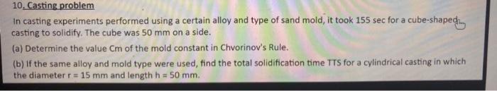 Solved 10. Casting problem In casting experiments performed | Chegg.com