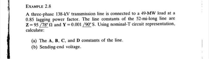 Solved EXAMPLE 2.8 A three-phase 138-kV transmission line is | Chegg.com