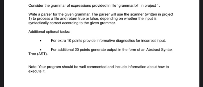 Solved Using the grammar.txt provided.write a PARSER for the | Chegg.com Solved Using the grammar.txt provided.write a PARSER for the | Chegg.com