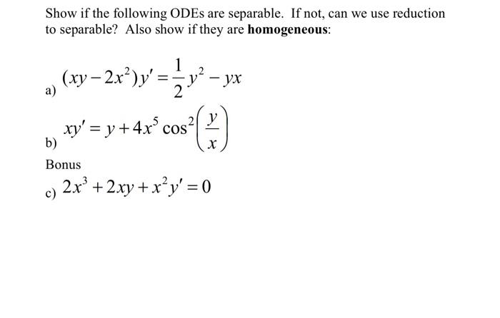 Solved Show if the following ODEs are separable. If not, can | Chegg.com