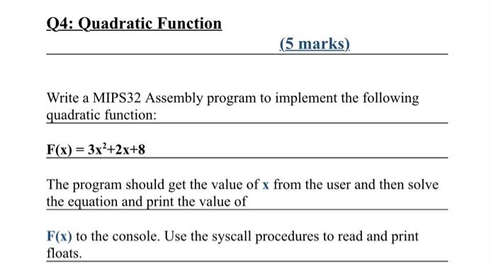 Solved 04: Quadratic Function (5 marks) Write a MIPS32 | Chegg.com