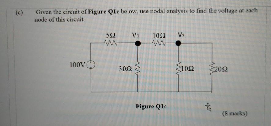 Solved Given The Circuit Of Figure Q1c Below Use Nodal 2367