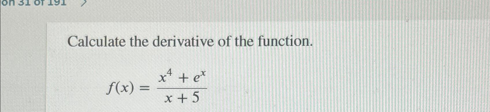 Solved Calculate the derivative of the | Chegg.com