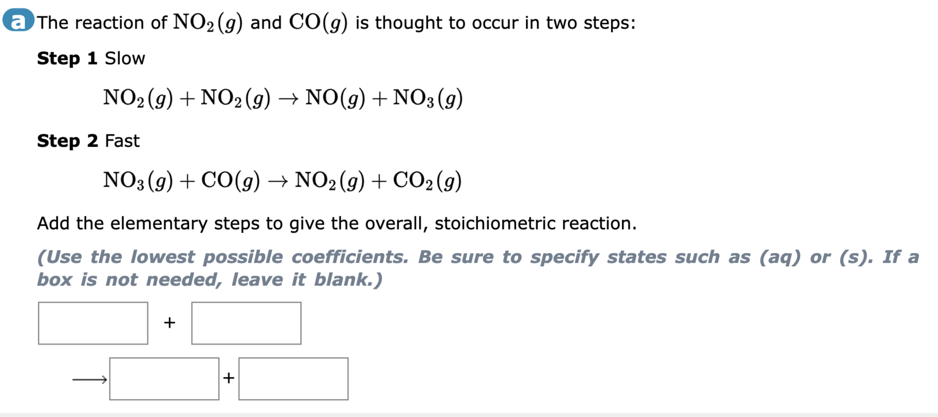 Solved (a) ﻿The reaction of NO2(g) ﻿and CO(g) is ﻿thought to | Chegg.com