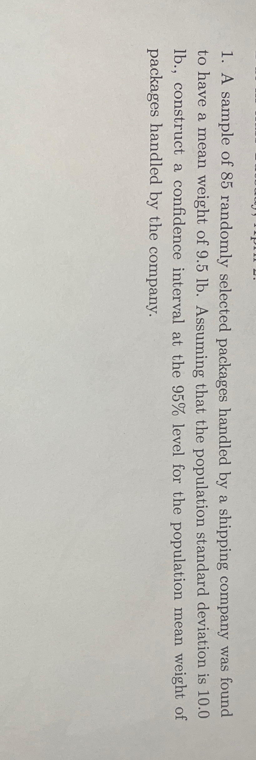 Solved A sample of 85 ﻿randomly selected packages handled by | Chegg.com