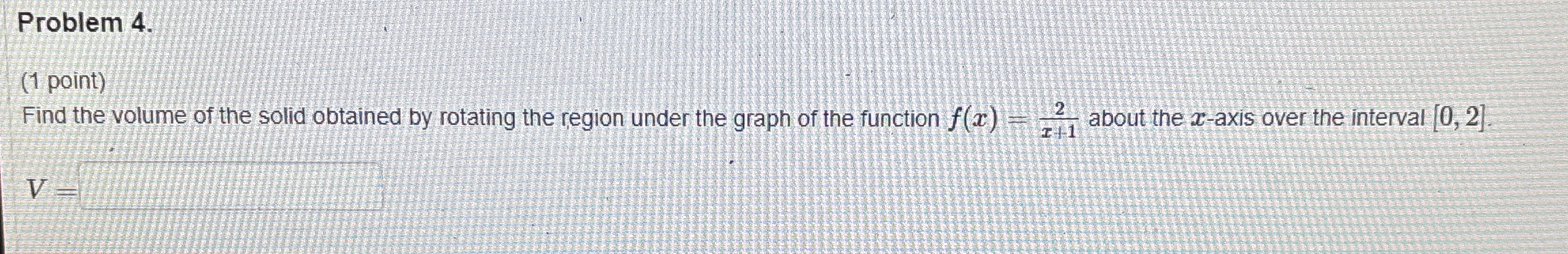 Solved Problem 4.(1 ﻿point)Find the volume of the solid | Chegg.com