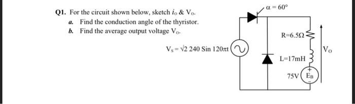 [Solved]: Q1. For the circuit shown below, sketch io & Vo.