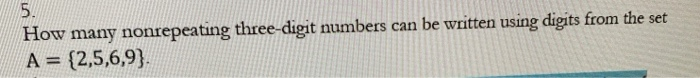 Solved 5. How many nonrepeating three-digit numbers can be | Chegg.com