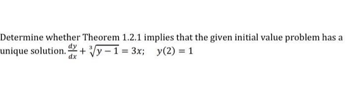 Solved Determine whether Theorem 1.2.1 implies that the | Chegg.com