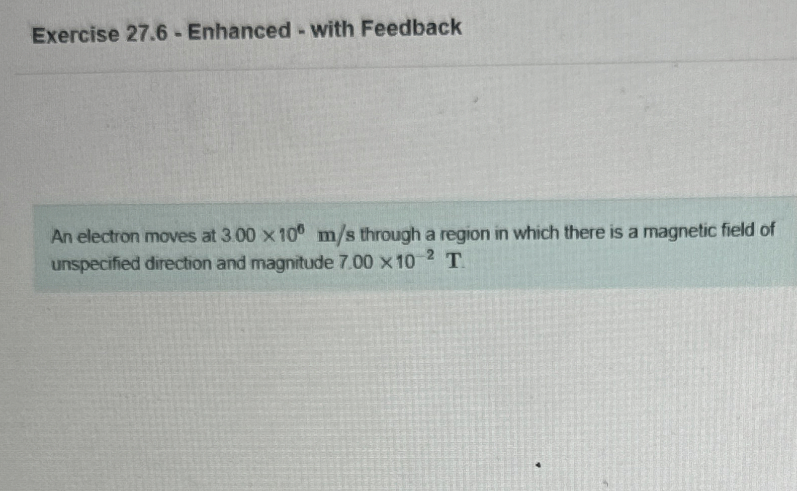Solved Exercise 27.6 - ﻿Enhanced - ﻿with FeedbackAn electron | Chegg.com