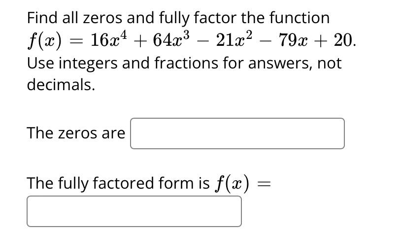 Solved Find all zeros and fully factor the function | Chegg.com