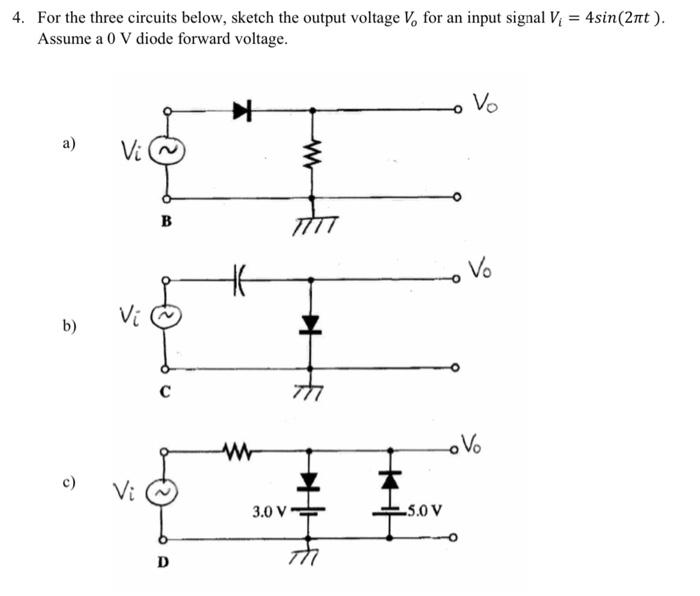 Solved 4. For the three circuits below, sketch the output | Chegg.com