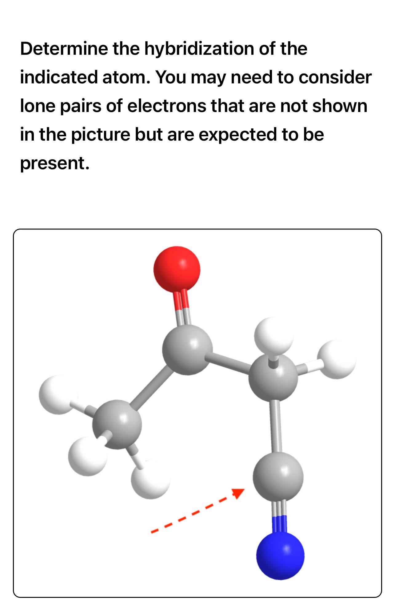 Solved Determine the hybridization of the indicated atom. | Chegg.com