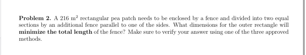 Solved Problem 2. ﻿A 216m2 ﻿rectangular pea patch needs to | Chegg.com