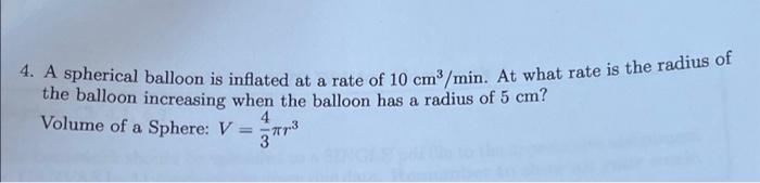 Solved 4. A spherical balloon is inflated at a rate of 10 | Chegg.com