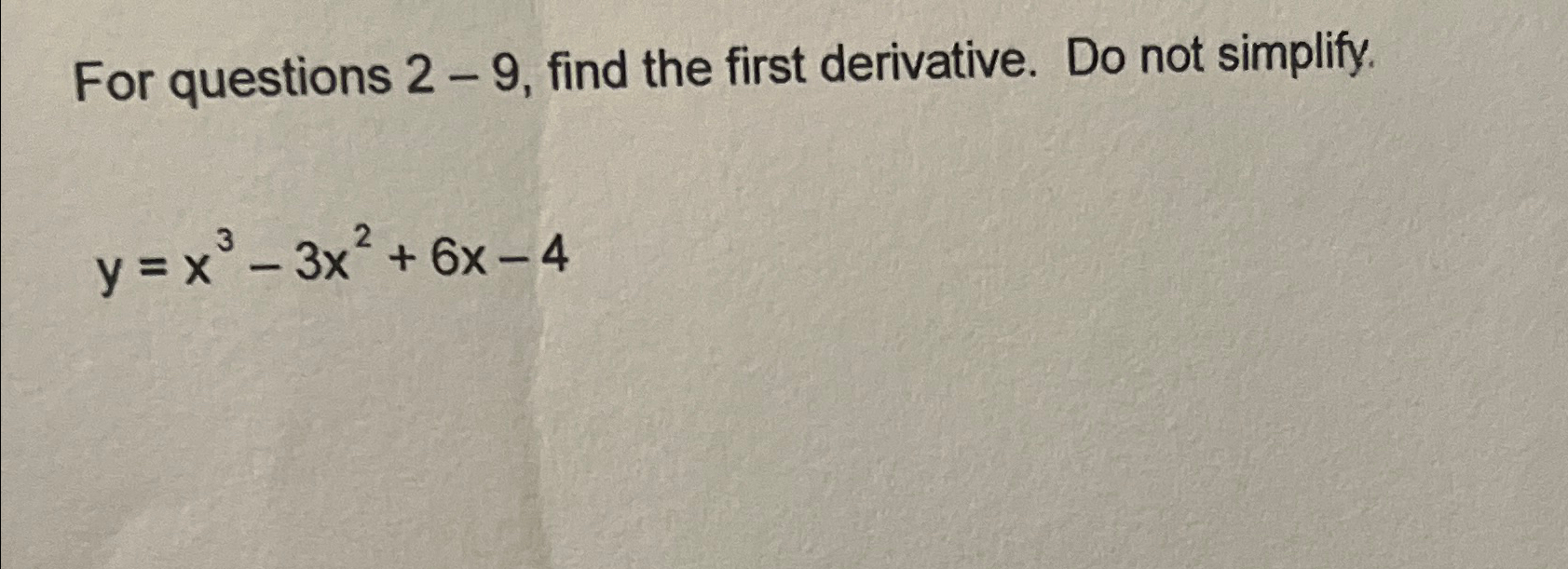Solved For questions 2-9, ﻿find the first derivative. Do not | Chegg.com