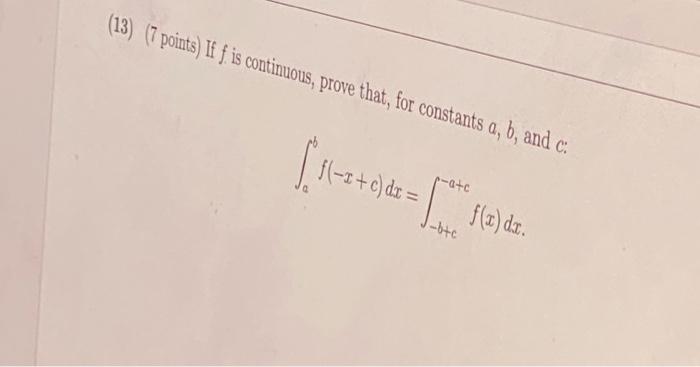 Solved (13) (7 points) Iff is continuous, prove that, for | Chegg.com