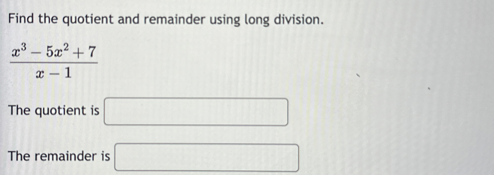 Solved Find the quotient and remainder using long | Chegg.com
