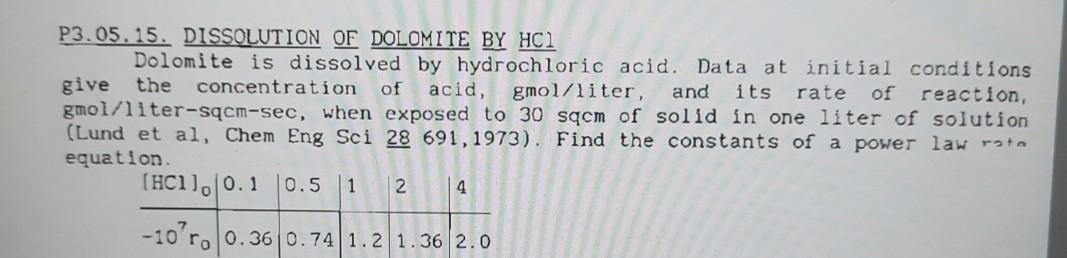Solved P3.05. 15. DISSOLUTION OF DOLOMITE BY HCl Dolomite is | Chegg.com