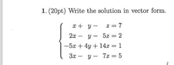 Solved (20pt) ﻿Write the solution in vector | Chegg.com