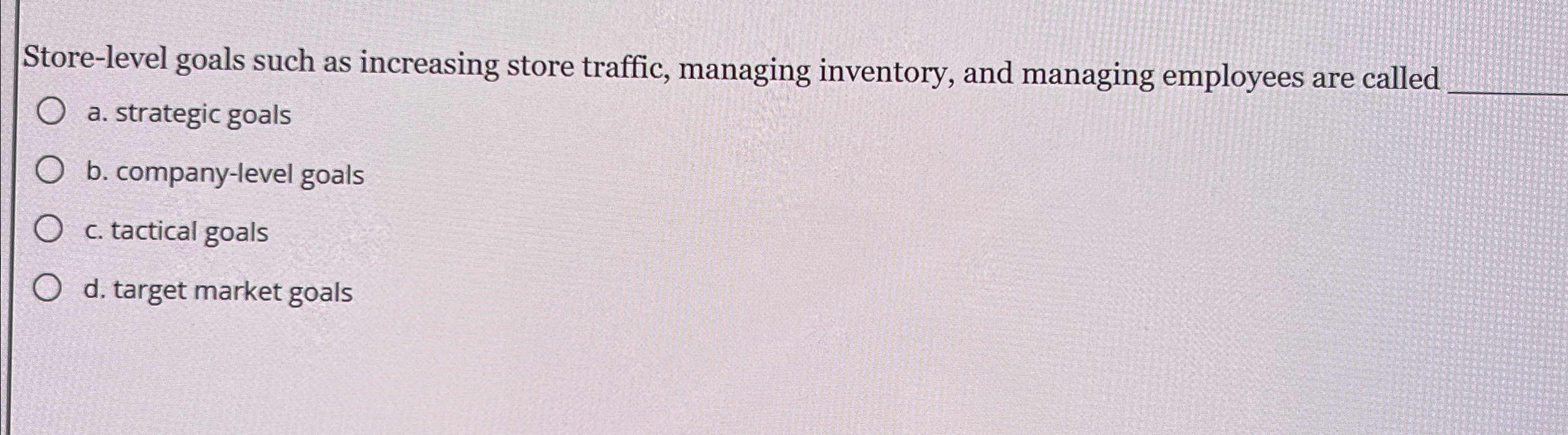 Solved Store-level goals such as increasing store traffic, | Chegg.com