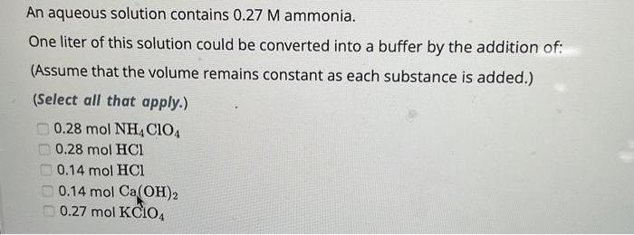 Solved An aqueous solution contains 0.27M ammonia. One liter | Chegg.com