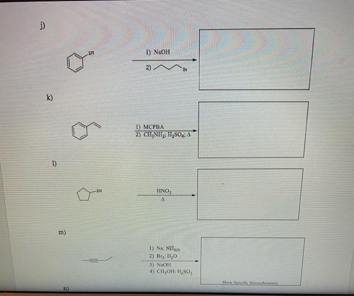 Solved j) SIT 1) NaOH 2) Br k) 1) MCPBA 2) CHENI,; H2SO44 1) | Chegg.com