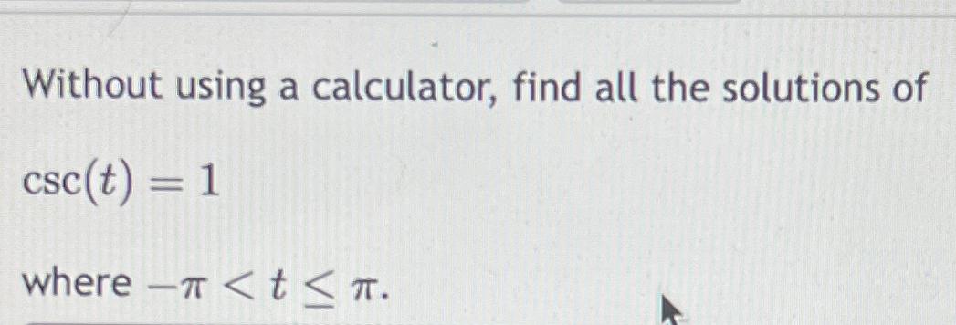 Solved Without using a calculator, find all the solutions of | Chegg.com
