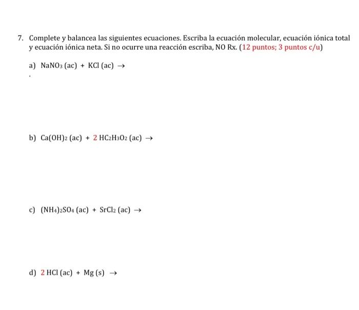 Solved 7. Complete y balancea las siguientes ecuaciones. | Chegg.com