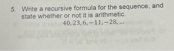 Solved 5. Write a recursive formula for the sequence, and | Chegg.com