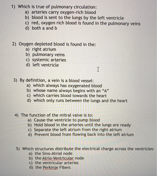 Solved 1) Which is true of pulmonary circulation: a) | Chegg.com