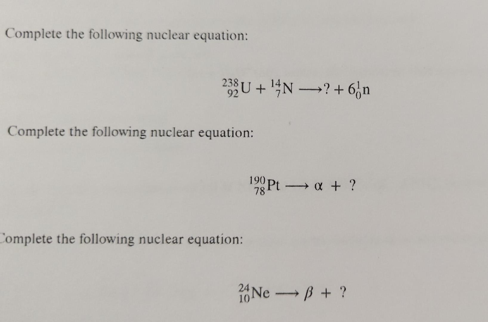Solved Complete the following nuclear equation: 92238U+714 | Chegg.com