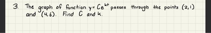 Solved 3. The graph of function y=Cekt passes through the | Chegg.com