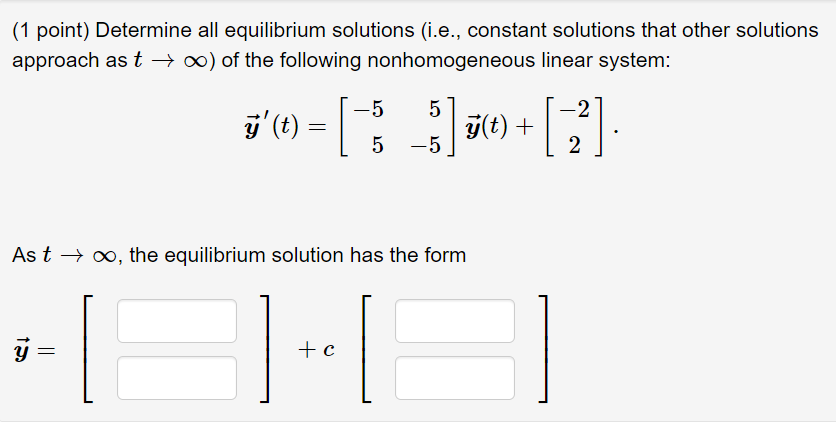 Solved (1 ﻿point) ﻿Determine all equilibrium solutions | Chegg.com