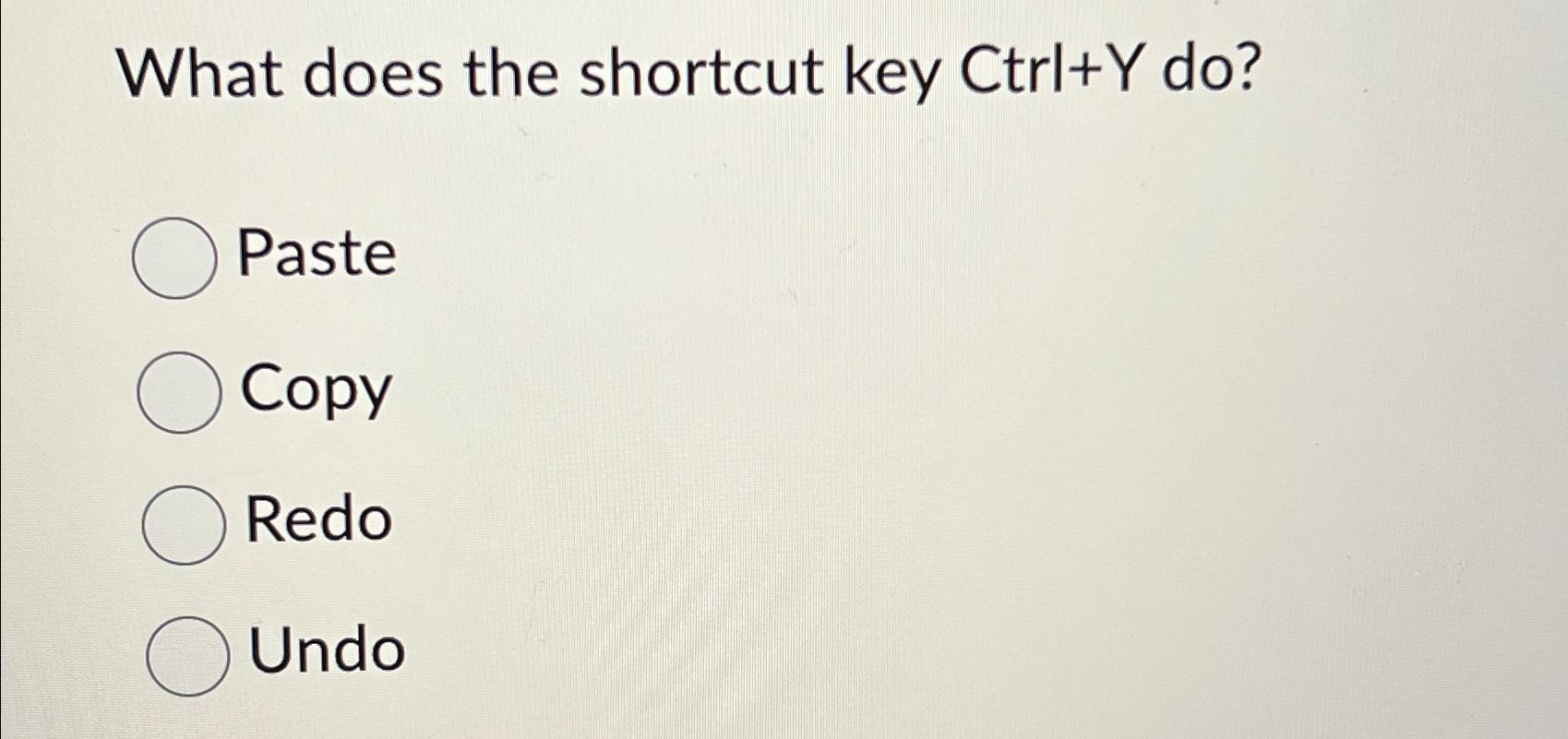 Solved What does the shortcut key Ctrl+Y | Chegg.com