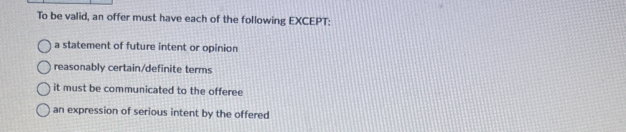 Solved To be valid, an offer must have each of the following | Chegg.com