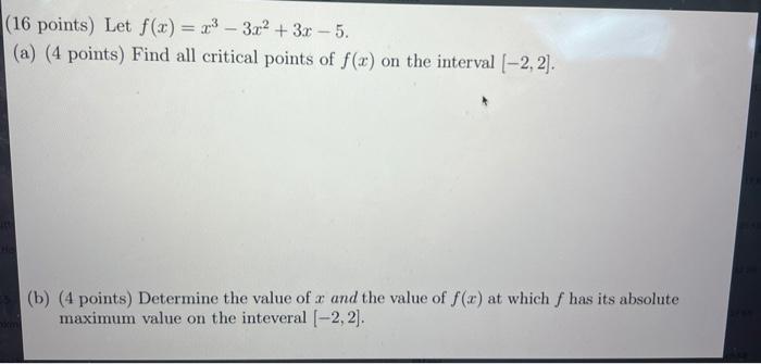 Solved 16 points) Let f(x)=x3−3x2+3x−5. (a) (4 points) Find | Chegg.com
