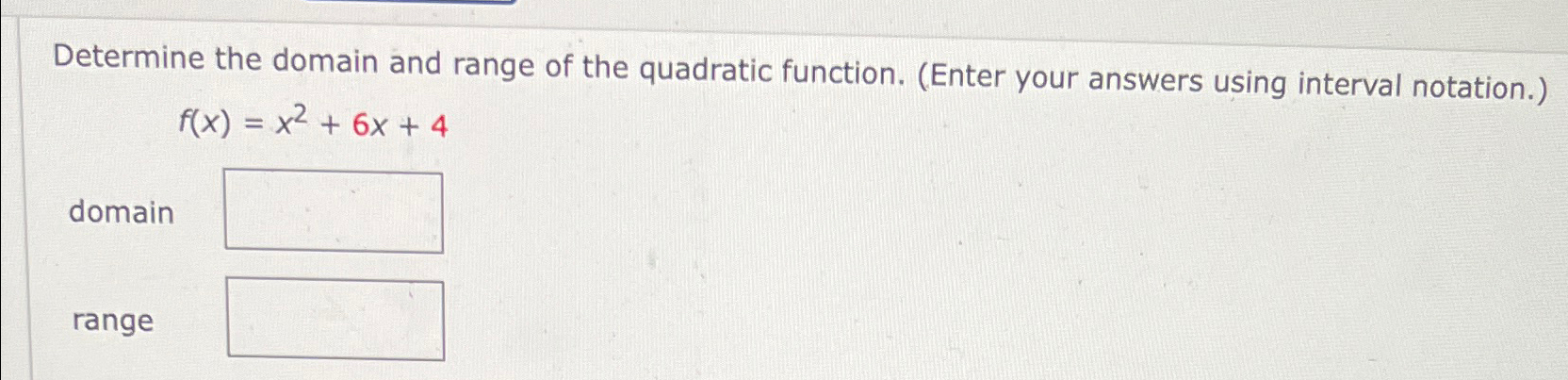 Solved Determine the domain and range of the quadratic | Chegg.com