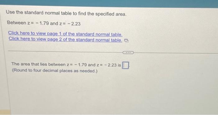 Solved Use the standard normal table to find the specified | Chegg.com