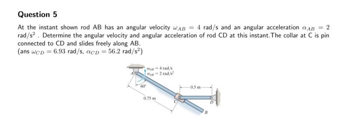 Solved At the instant shown rod AB has an angular velocity | Chegg.com