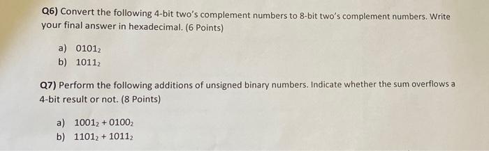 Solved Q6) Convert the following 4-bit two's complement | Chegg.com