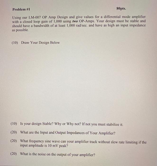 Solved Problem #1 80pts. Using our LM-007 OP Amp Design and | Chegg.com