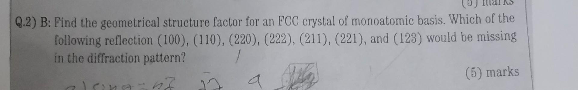 Solved 2) B: Find the geometrical structure factor for an | Chegg.com