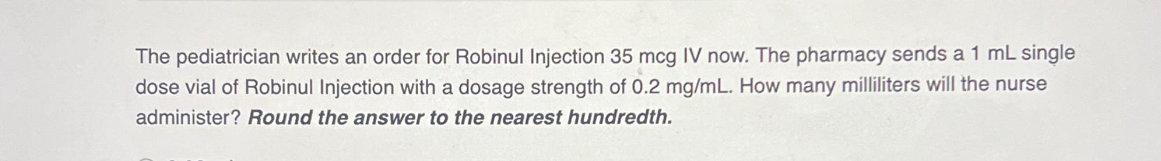 Solved The pediatrician writes an order for Robinul | Chegg.com