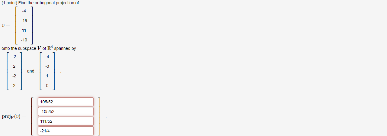 Solved (1 ﻿point) ﻿Find the orthogonal projection | Chegg.com