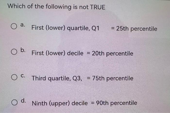 Solved Which of the following is not TRUE a. First (lower) | Chegg.com