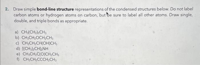 [Solved]: Draw simple bond-line structure representations o