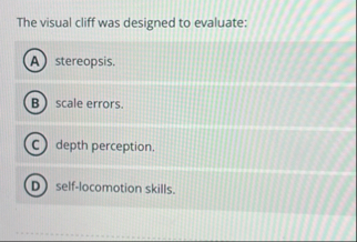 Solved The visual cliff was designed to | Chegg.com
