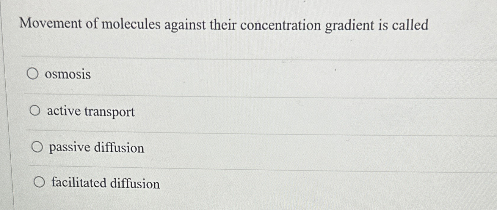 Solved Movement of molecules against their concentration | Chegg.com