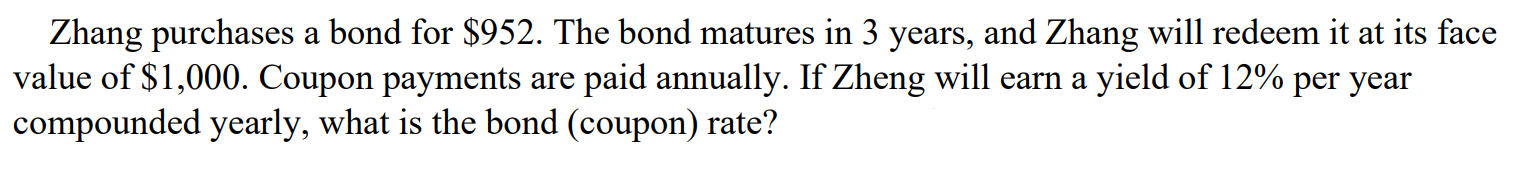 Solved Zhang purchases a bond for $952. ﻿The bond matures in | Chegg.com